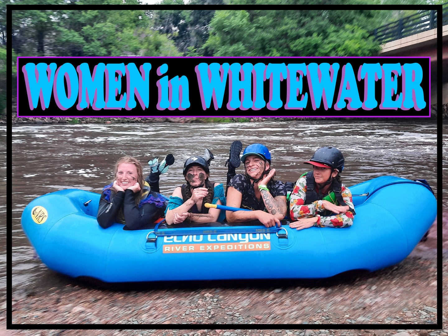 Women in Whitewater Rafting – River Station Gear